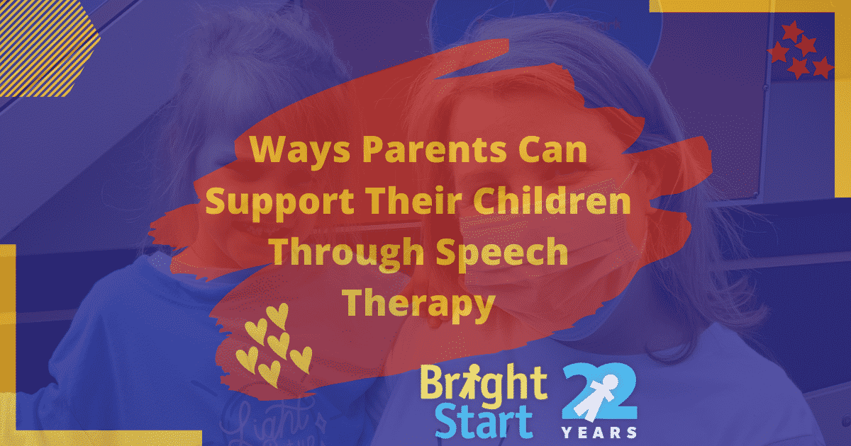 Ways Parents Can Support Their Children Through Speech Therapy - Bright ...